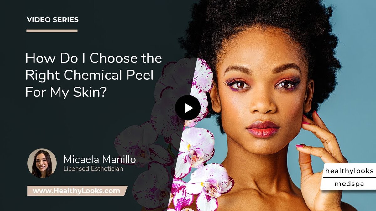 How Do I Choose the Right Chemical Peel For My Skin? - Healthylooks Medspa